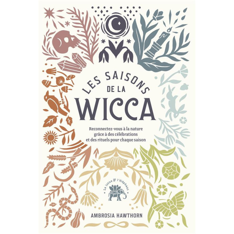 Les saisons de la wicca - reconnectez-vous à la nature grâce à des ...